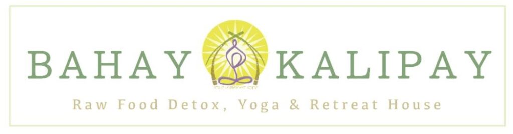 Bahay Kalipay - Raw Food Detox Yoga and Retreat House